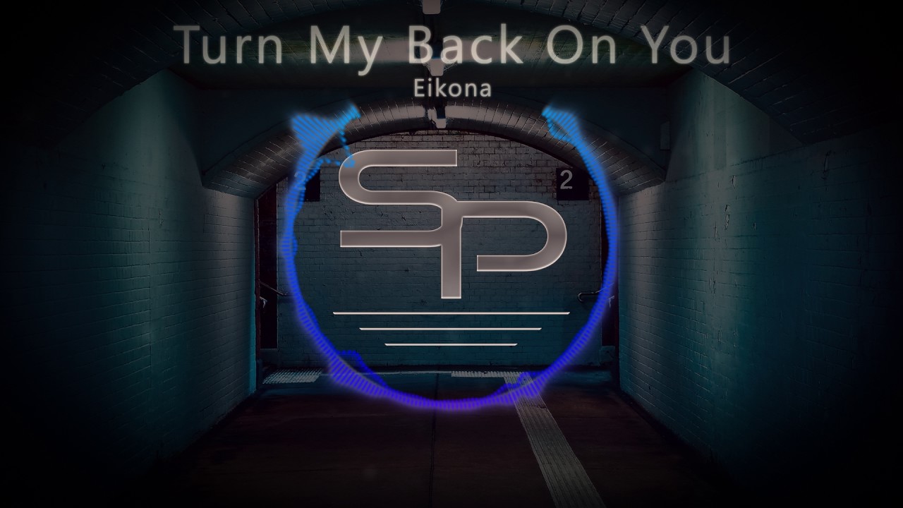 Eikona - Turn My Back On You - YouTube