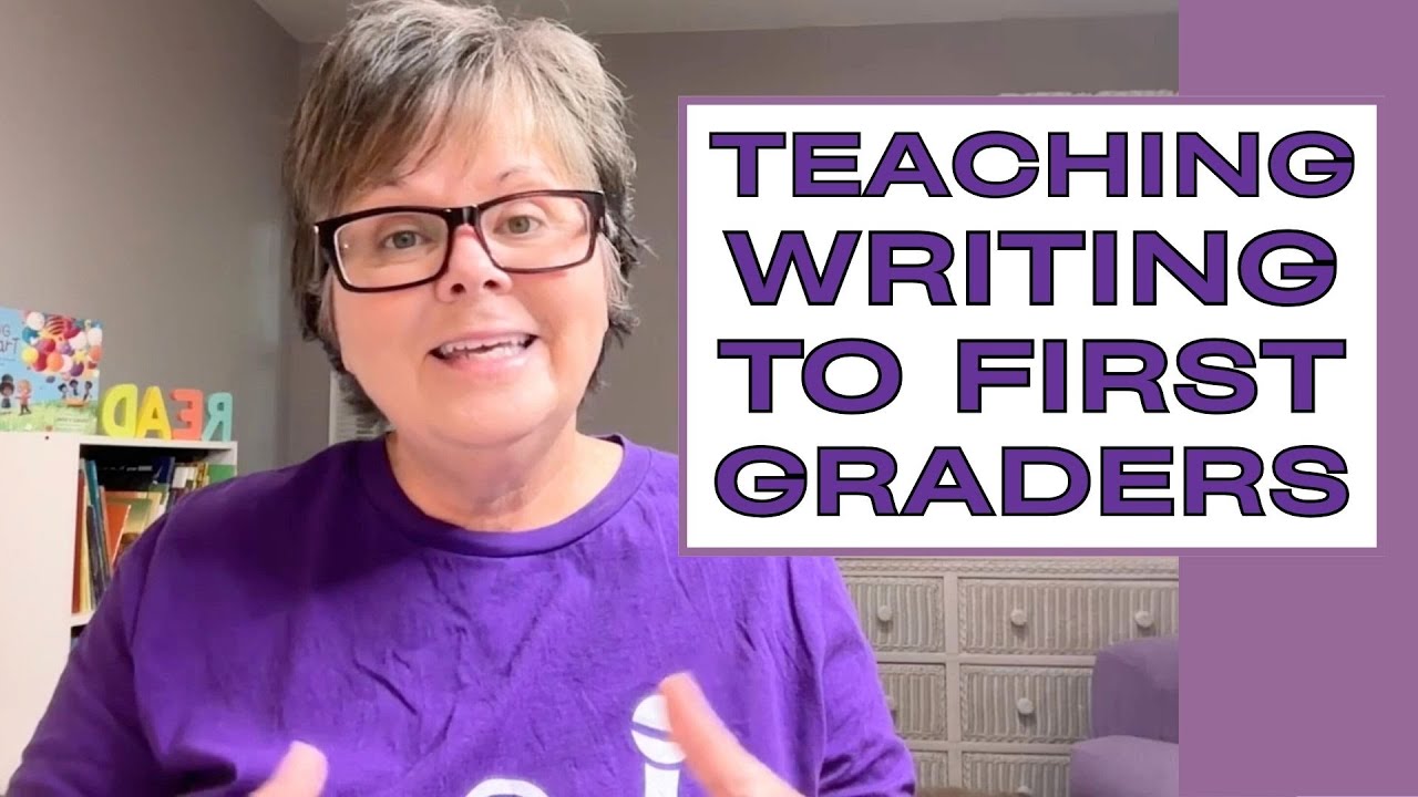 Teaching Writing To First Graders | How To & Narrative Writing For ...