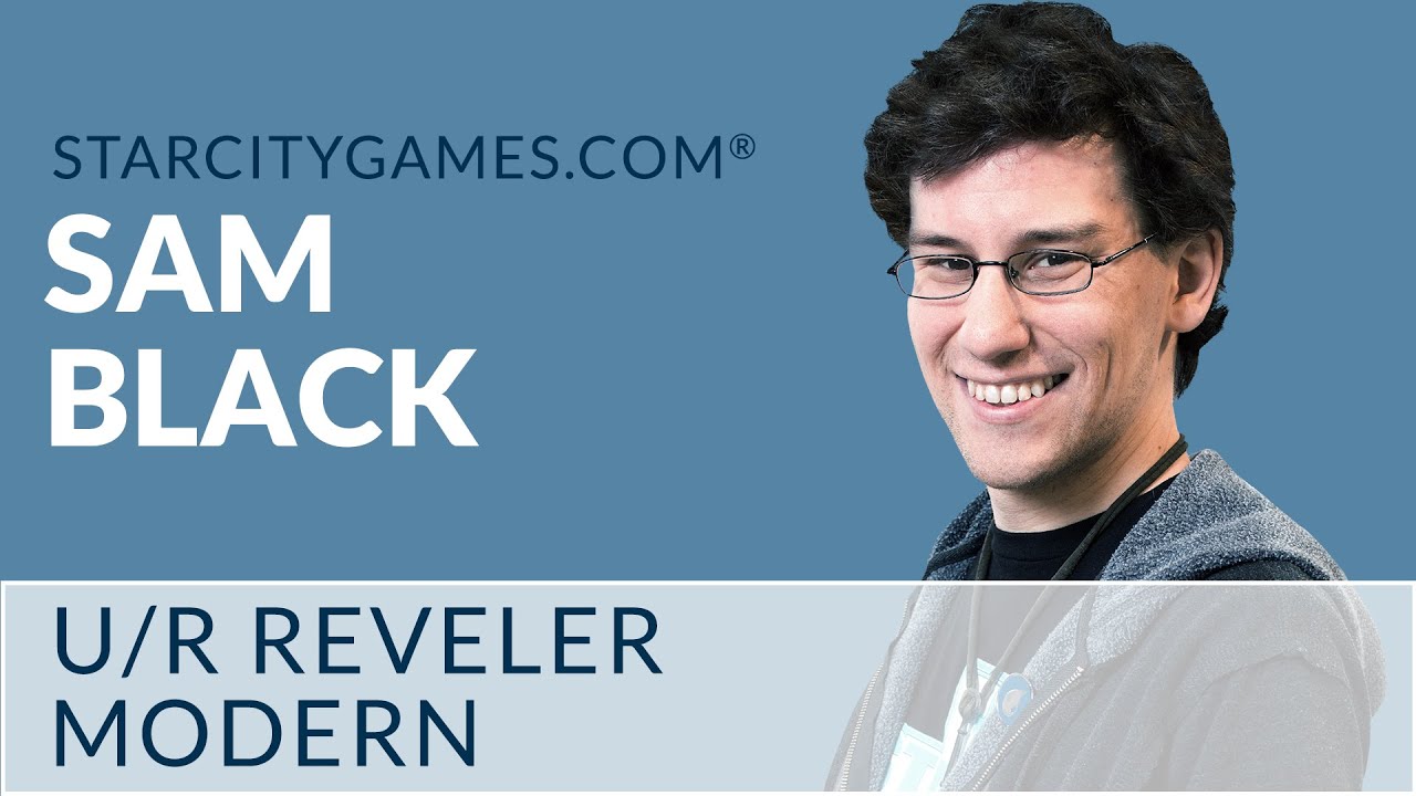 Modern: U/R Reveler with Sam Black - Round 1 [MTG] - YouTube