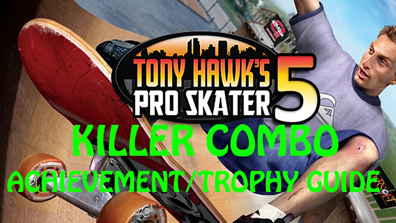 Tony Hawk's Pro Skater 5 | Killer Combo Achievement/Trophy Guide - YouTube