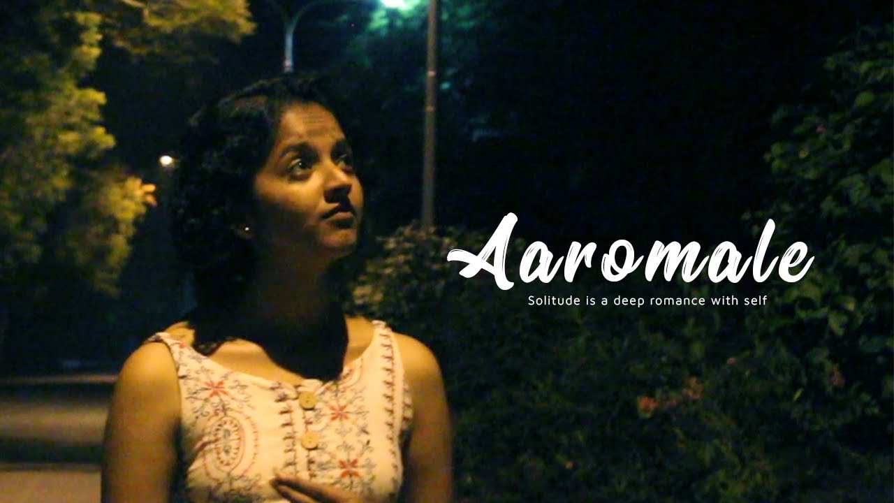 Aaromale (Solitude is a deep romance with self) Music Video - YouTube