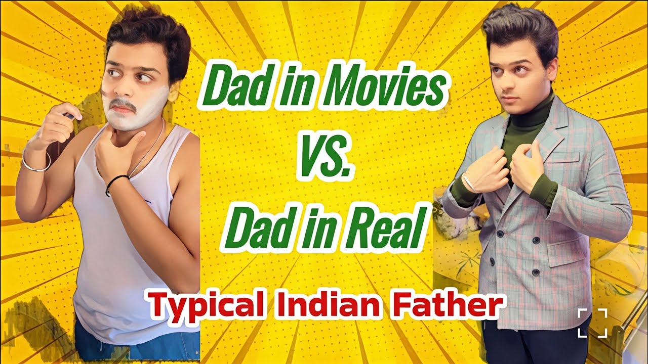 Typical Indian Father VS. Father in Films 😂Reel VS. Real - YouTube