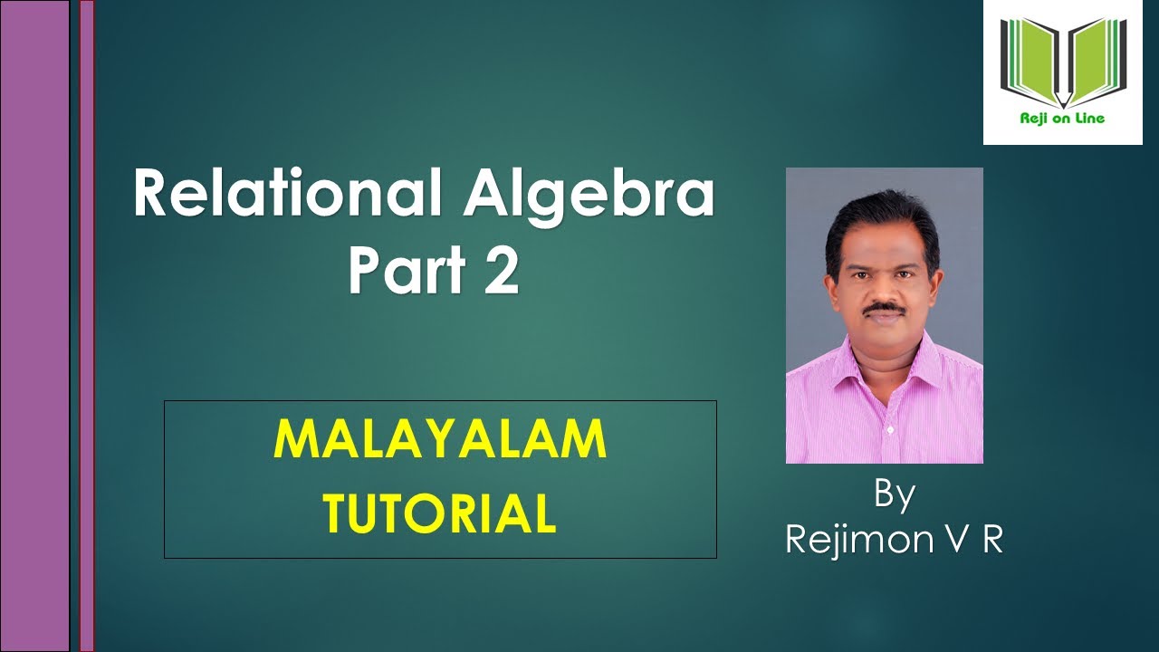 RELATIONAL ALGEBRA-UNION, INTERSECTION, DIFFERENCE, CROSS PRODUCT| #6| DBMS| MALAYALAM TUTORIAL ...