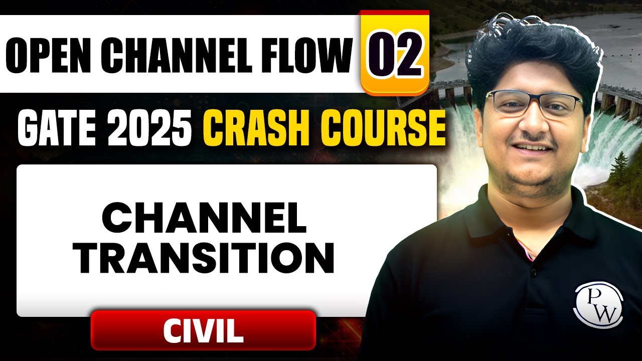 Open Channel Flow 02 | Channel Transition | Civil Engineering | GATE ...