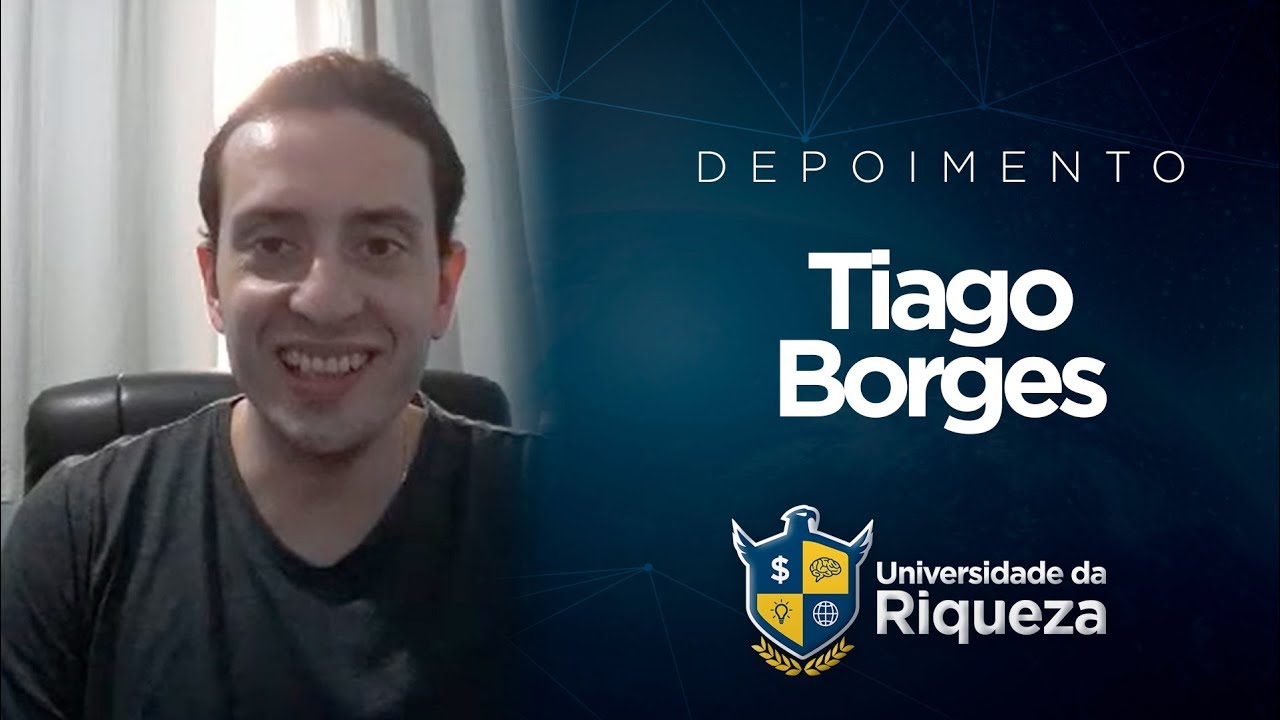 Tiago Borges - Depoimento Universidade da Riqueza - YouTube