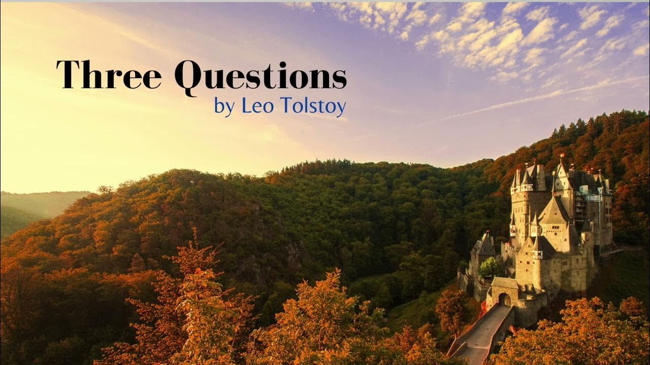 AUDIOBOOK: Three Questions by Leo Tolstoy - YouTube