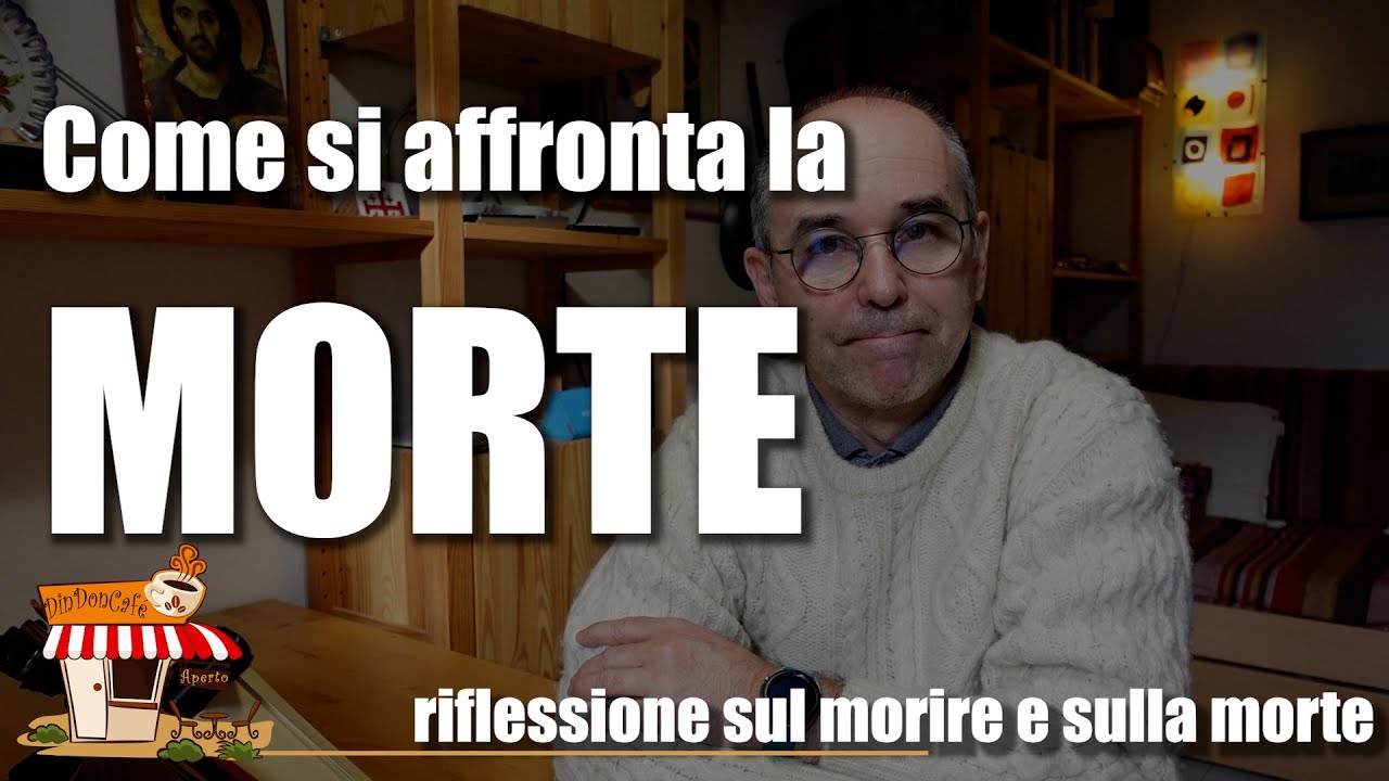 Come si affronta la MORTE? Riflessione sul morire quotidiano e sulla ...