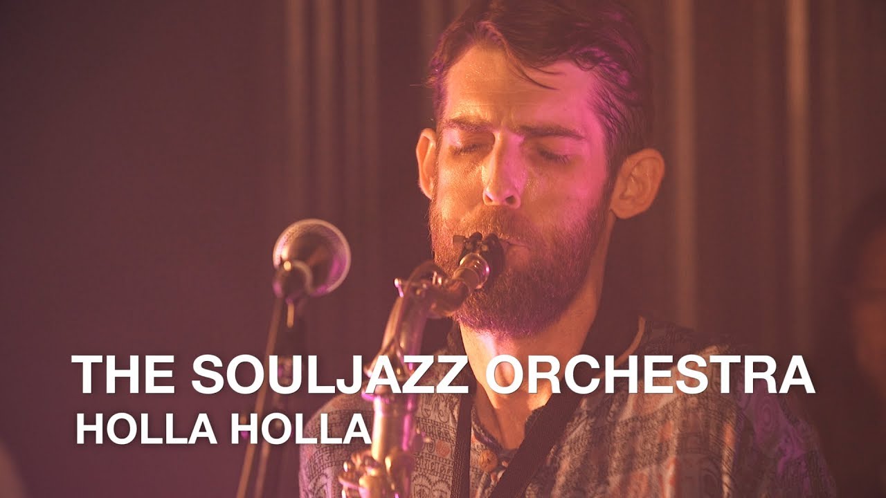 The Souljazz Orchestra | Holla Holla | First Play Live - YouTube