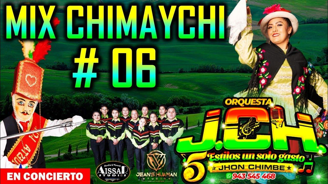 MIX CHIMAYCHI 6 - ORQUESTA JCH 2023 - D.R. - YouTube