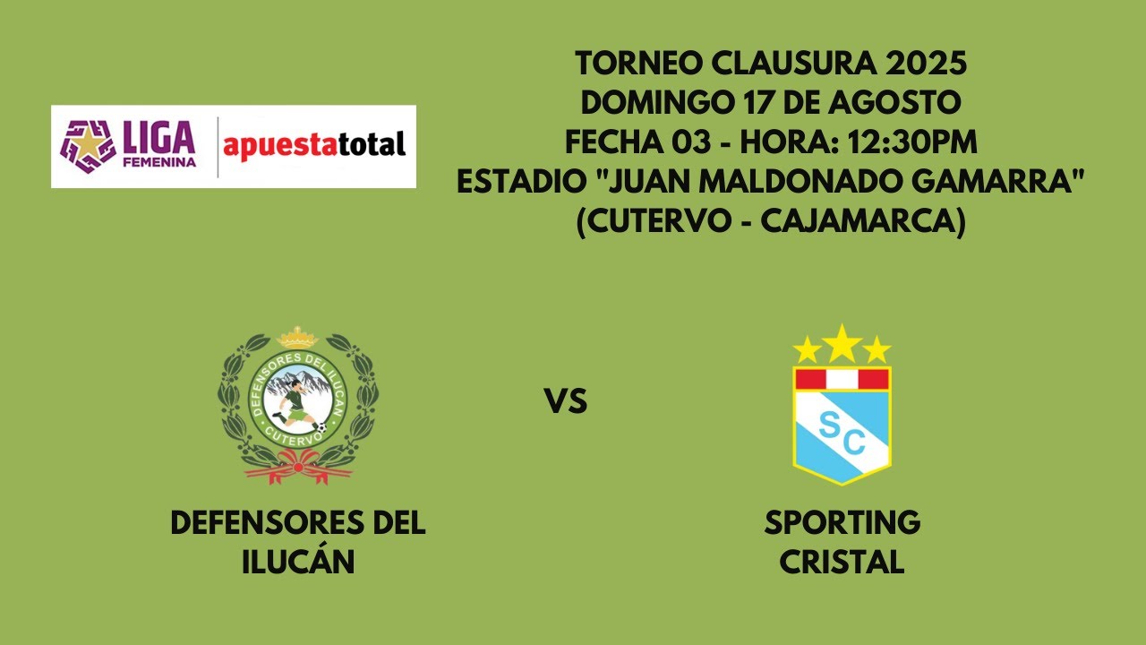 Liga Femenina 2025 (Torneo Clausura - Fecha 03): Defensores del Ilucán ...