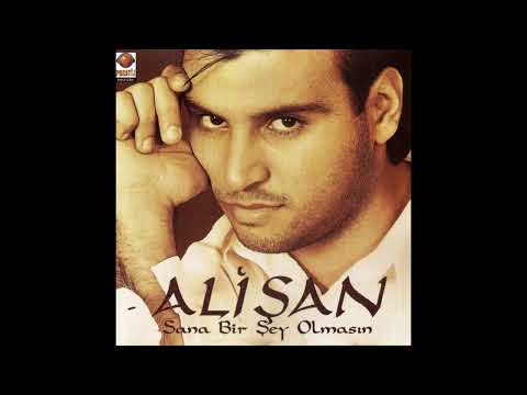 Alişan - Sana Birşey Olmasın
