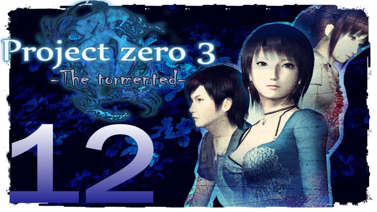 PROJECT ZERO 3 - THE TORMENTED #12 - The unleashing [Lets Play - German ...