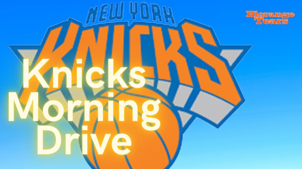 Knicks Morning Drive - YouTube