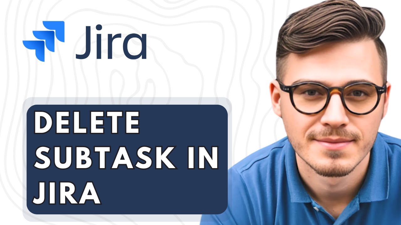 How To Delete Subtask In Jira 2026 Guide - YouTube