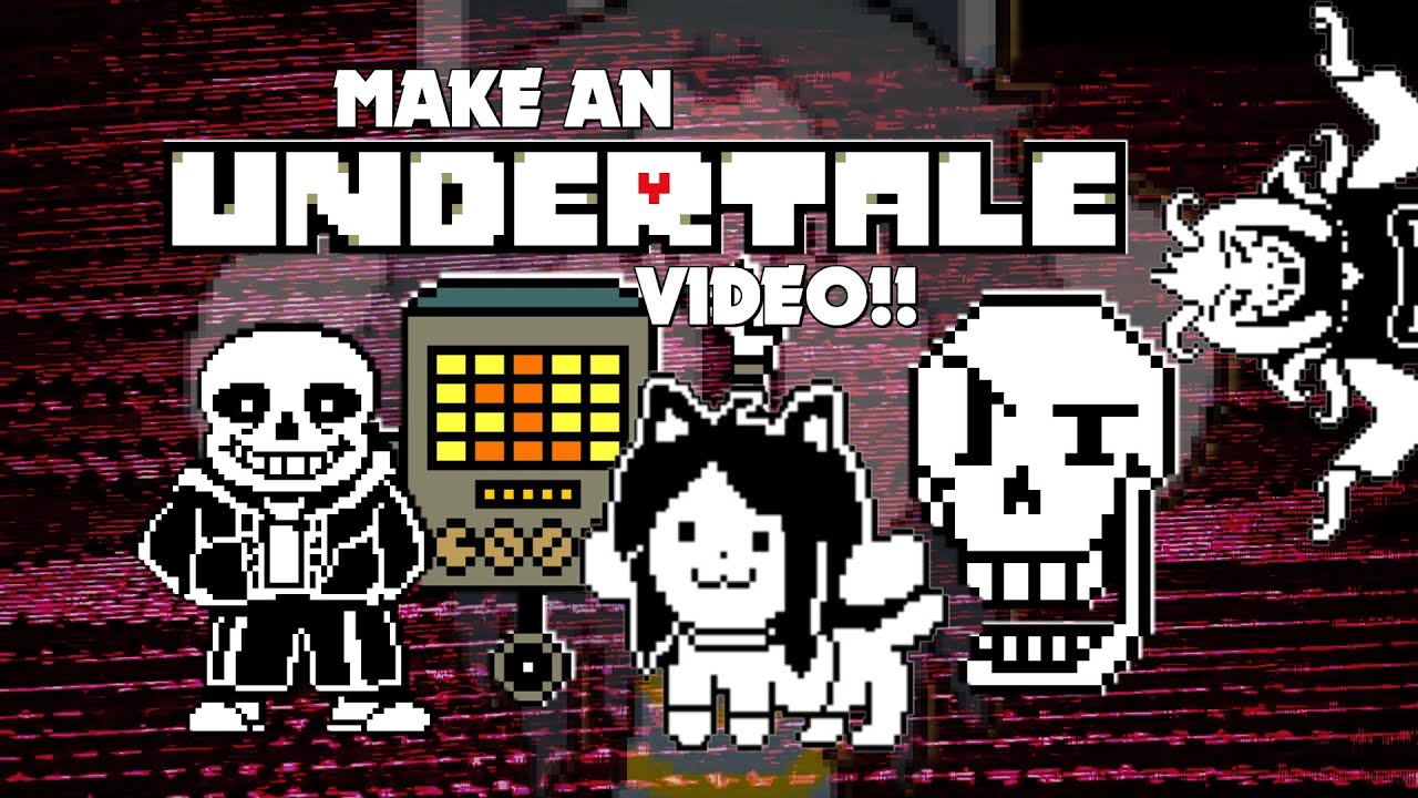 Make an UNDERTALE Video! - YouTube