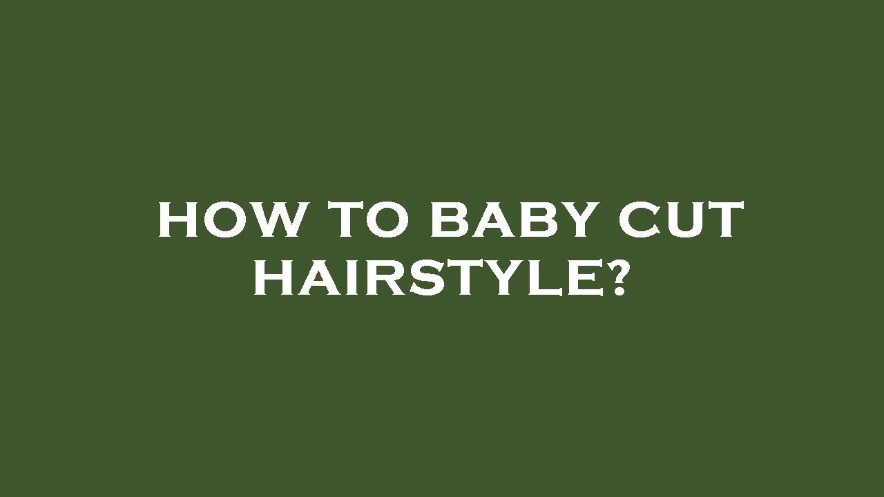 How to baby cut hairstyle? - YouTube