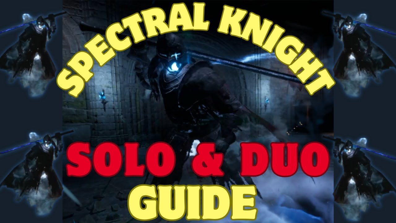 How to Solo & Duo Spectral Knight - YouTube