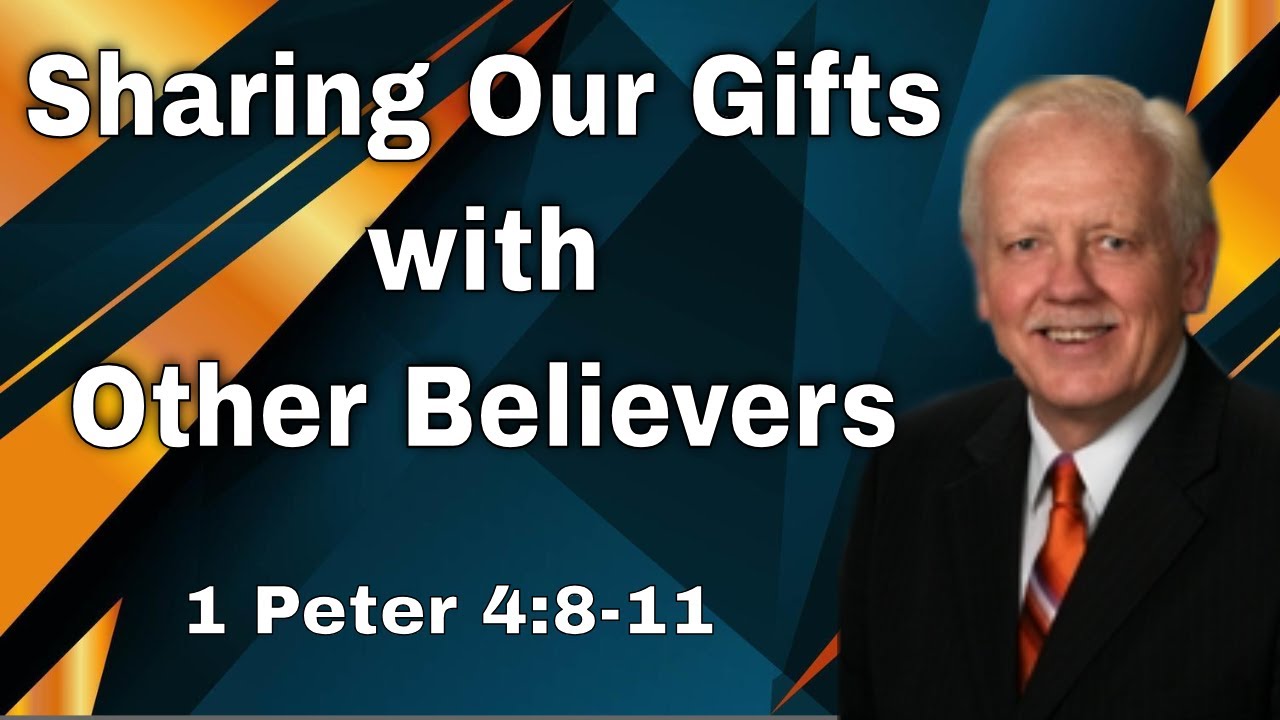 Sharing Our Gifts With Other Believers - Sermon on 1 Peter 4:8-11 - YouTube