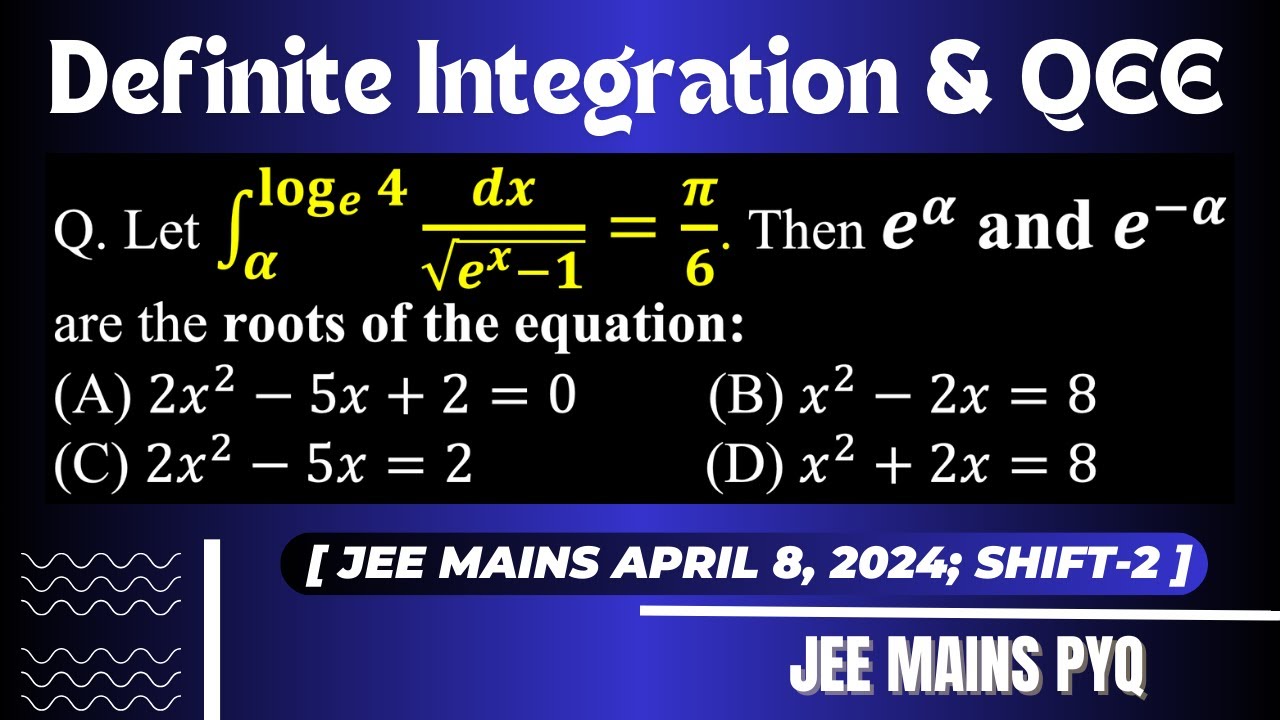 Quadratic Equations Mixed with Definite Integration | Definite ...