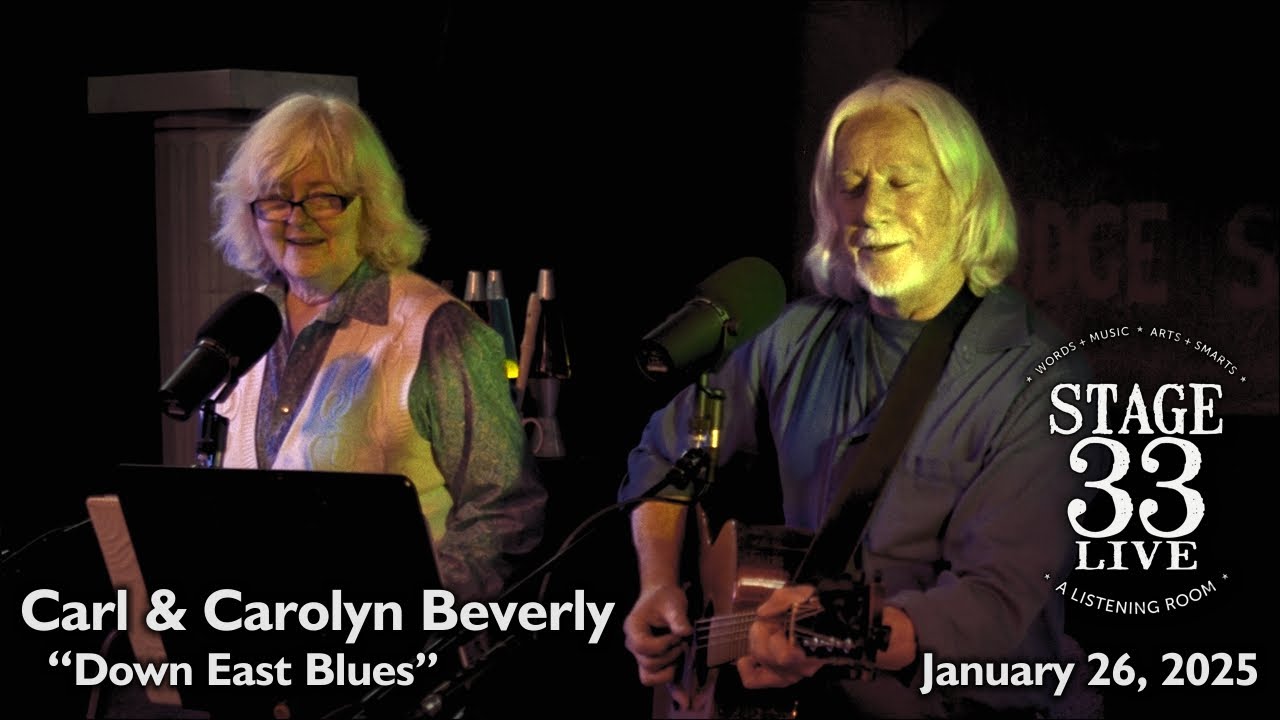 Carl & Carolyn Beverly - Down East Blues (Stage 33 Live; January 26 ...