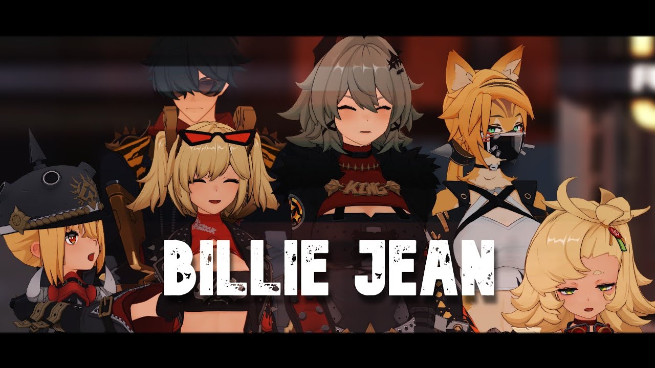【MMD|PV】【Zenless Zone Zero】~Billie Jean~【Sons of Calydon】【2K 60FPS ...