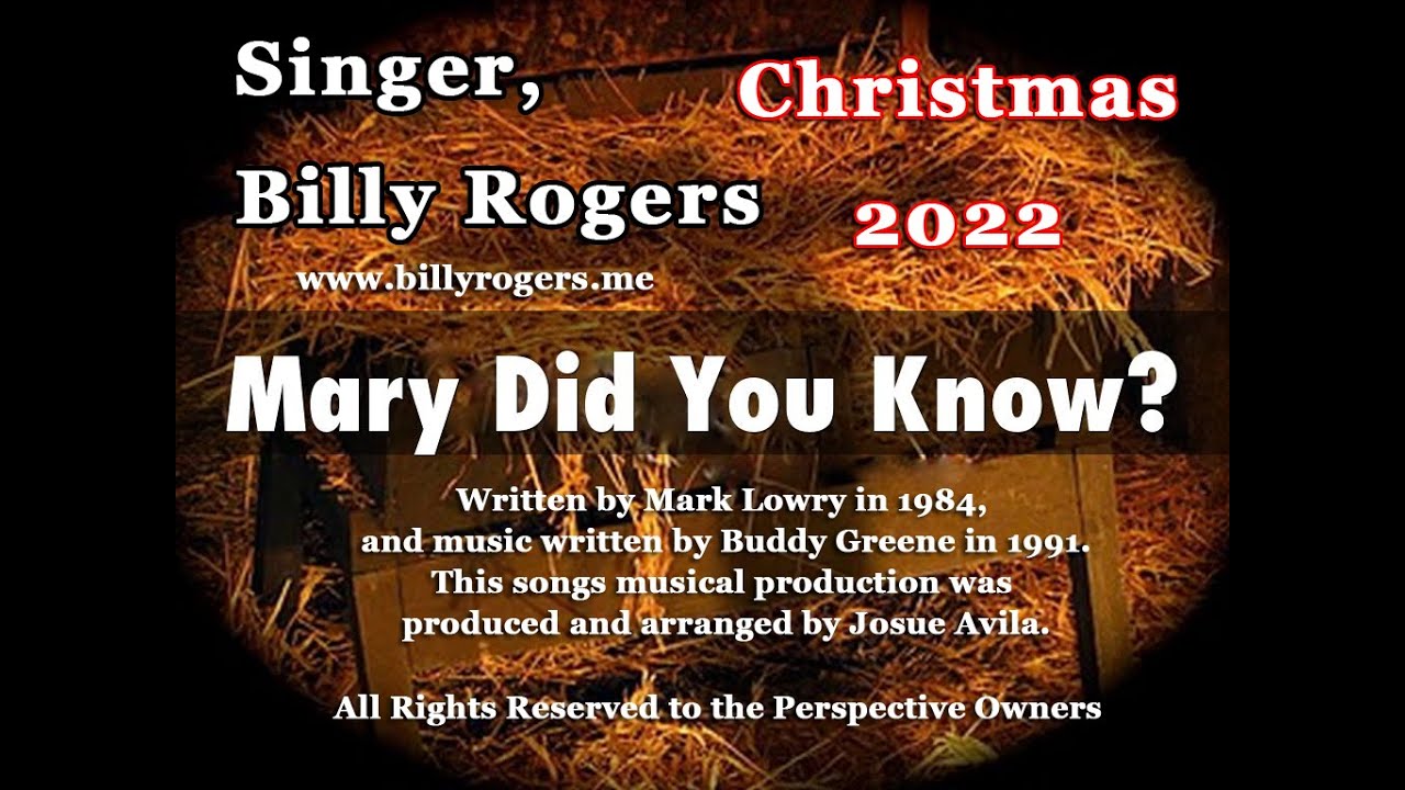Mary Did You Know - Performance by: Singer / Songwriter Billy Rogers ...