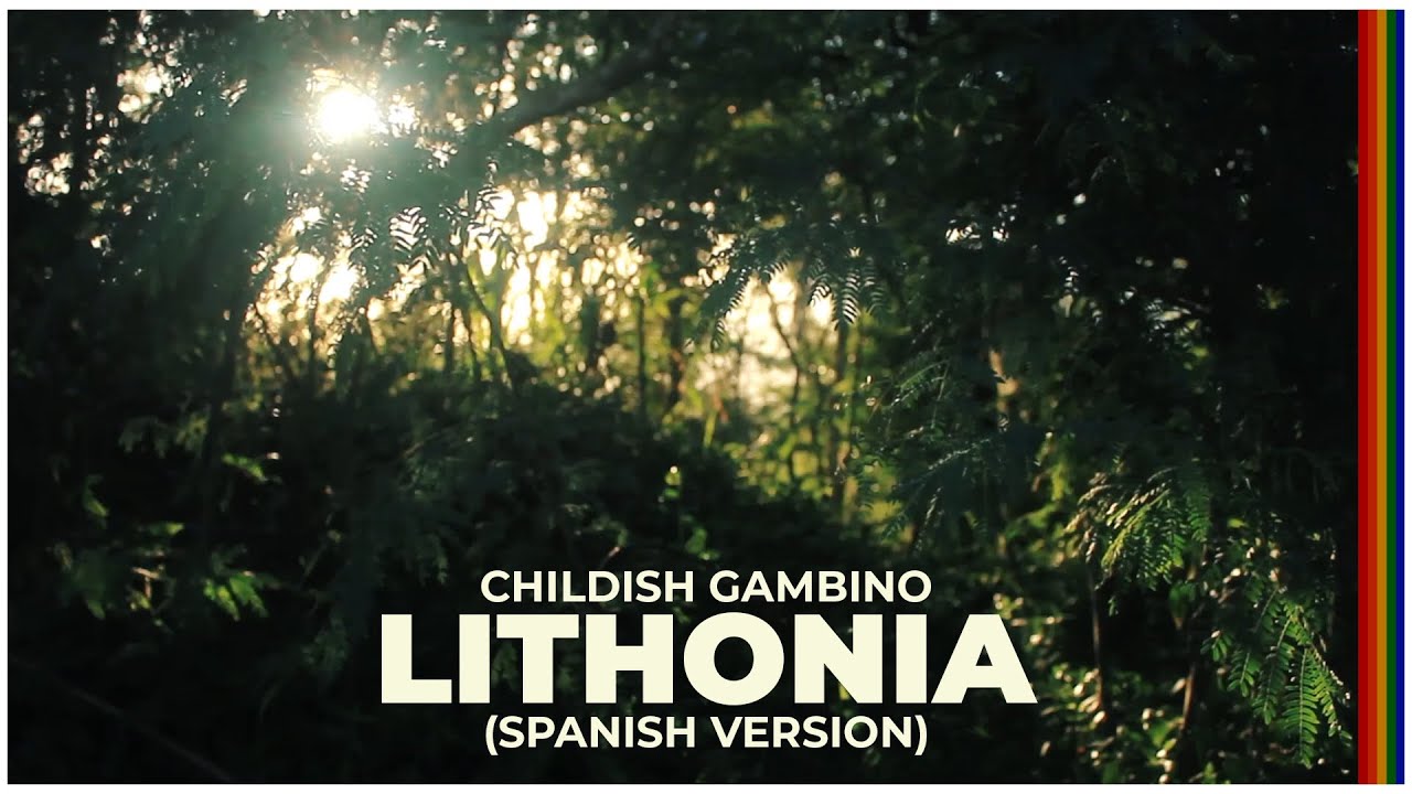 Childish Gambino - Lithonia (Spanish Version) 🏞 - YouTube