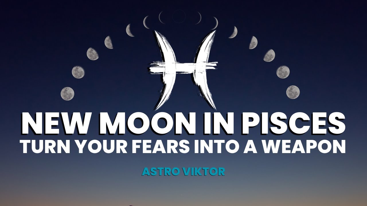 New Moon in Pisces February 2023 - Turn your fears into a weapon - YouTube