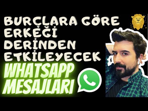 BURCA GÖRE ERKEKLERİ ETKİLEYEN(AŞIK EDEN) WHATSAPP MESAJLARI