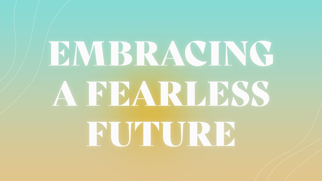 Embracing A Fearless Future: "Trusting God's Guidance and Provision" | A Hope & A Future Week 3 ...