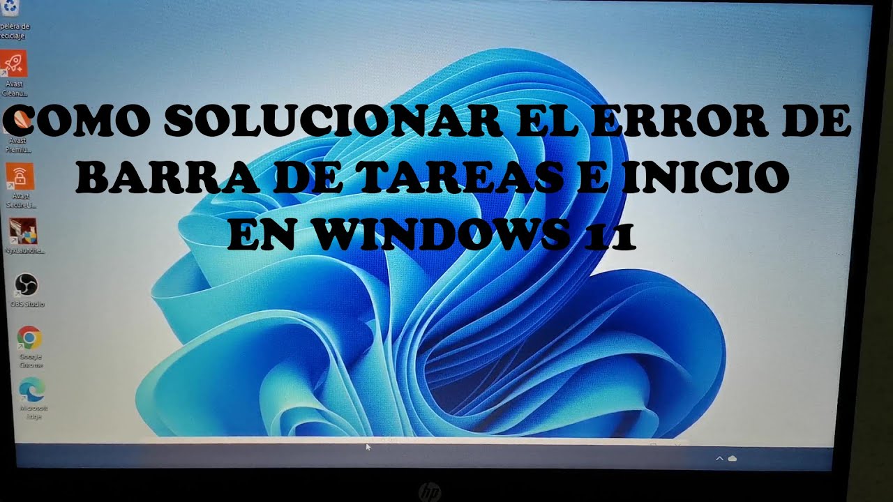 Como solucionar error de barra de tareas e inicio de windows 11 - YouTube