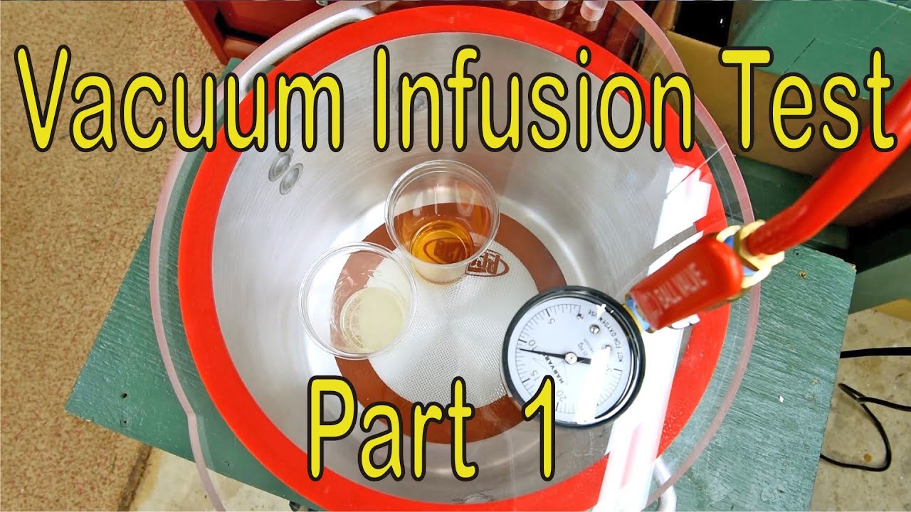 Vacuum Infusion Test - Part 1 - YouTube