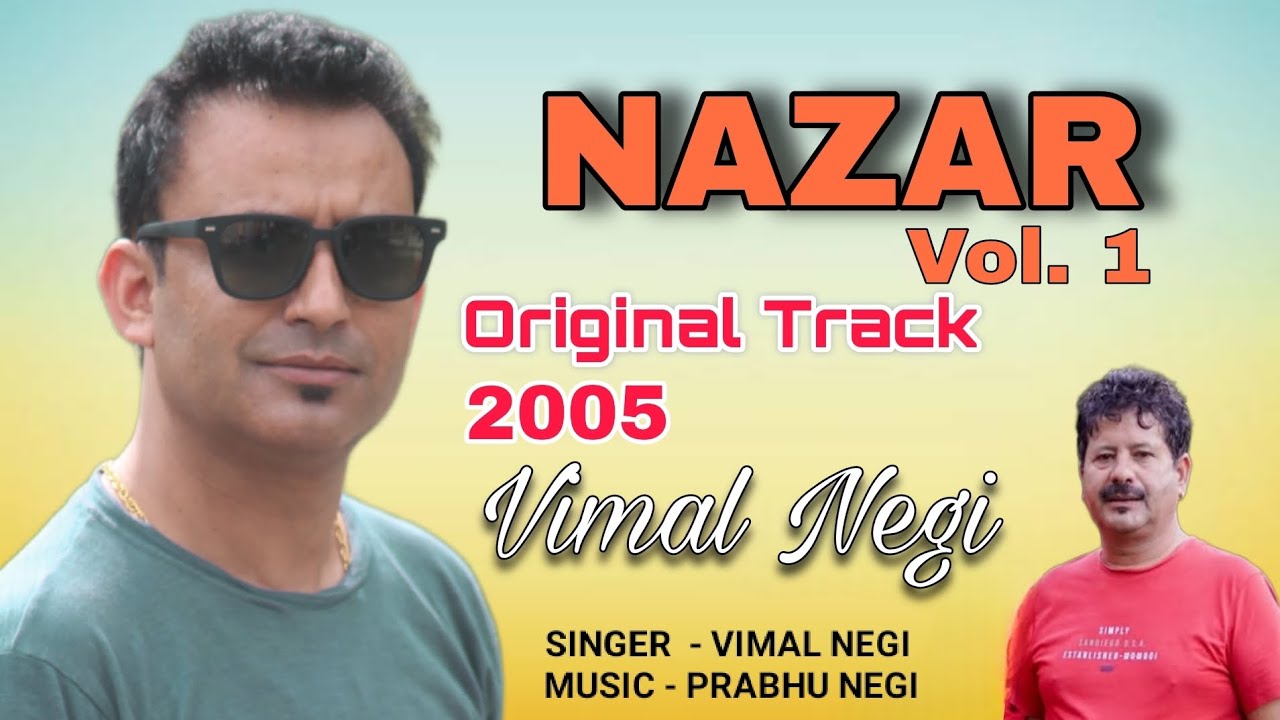 NAZAR Vol. 1 | Vimal Negi | Old Kinnauri Song 2005 | #kinnaurisong #himachali #tehelka - YouTube