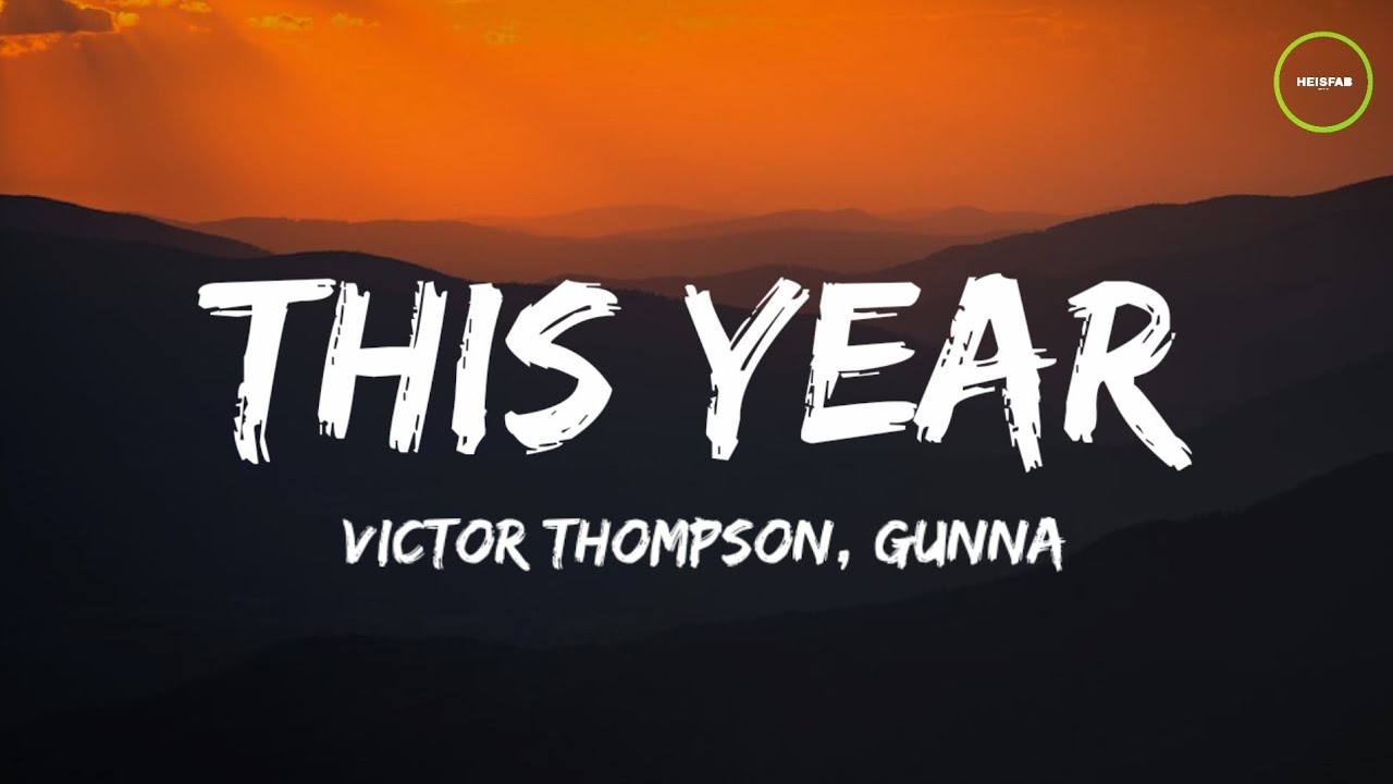 Victor Thompson , Gunna ft Ehis D Greatest -THIS YEAR (Remix Lyrics ...
