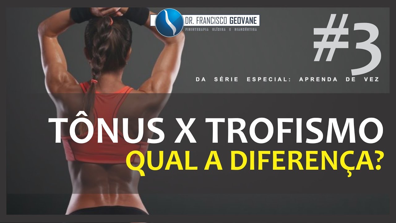 Qual a diferença entre Tônus e Trofismo? O que é fadiga muscular e ...
