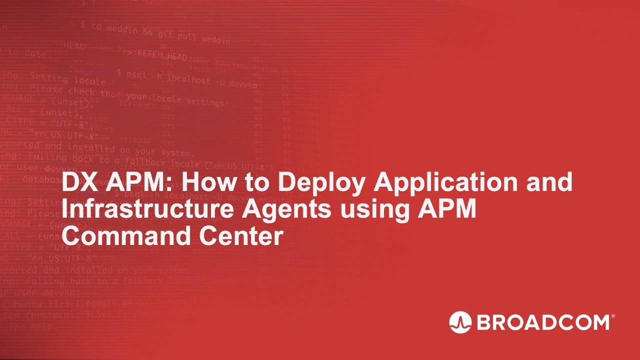 DX APM: How to Deploy Application and Infrastructure Agents using APM ...