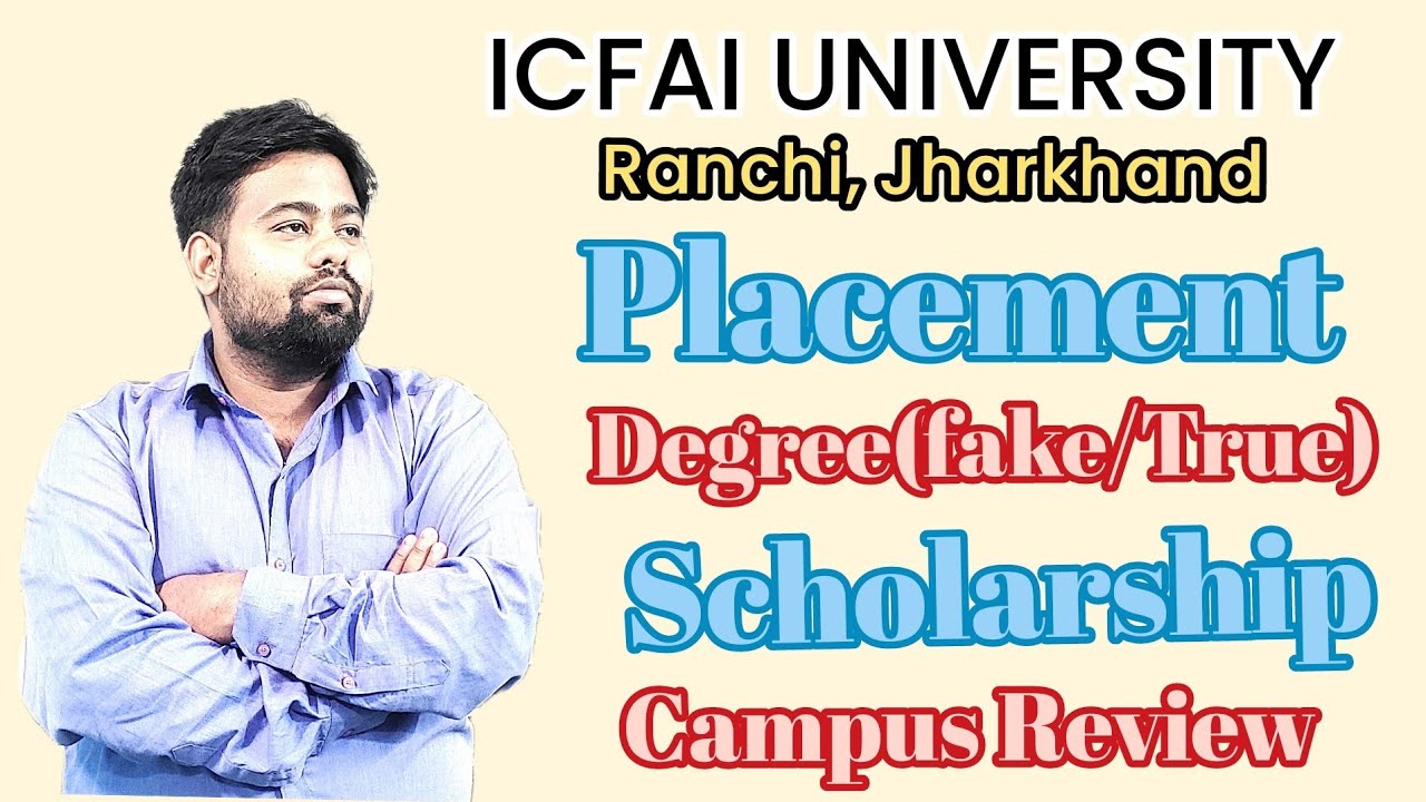 ICFAI UNIVERSITY RANCHI JHARKHAND 2023| Campus Review | Placement का सच ...