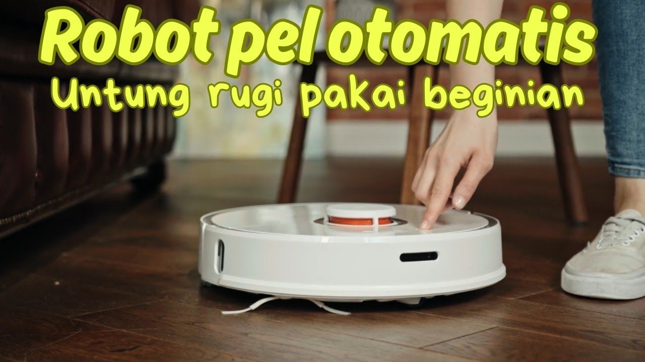 Untung rugi pakai robot pel otomatis buat bersihkan rumah‼️ - YouTube