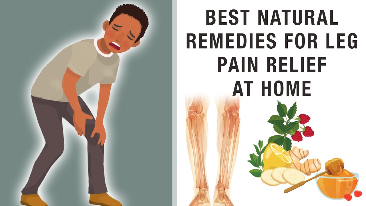 Best Natural Remedies for Leg Pain Relief at Home - YouTube