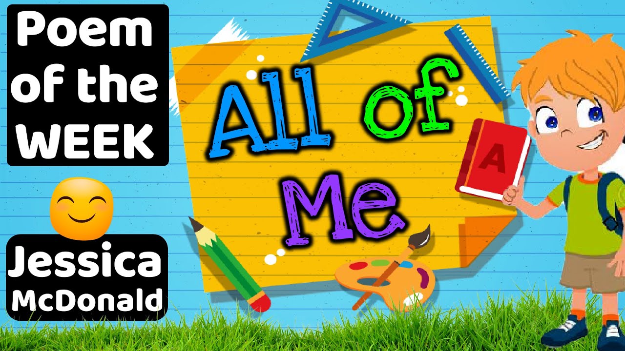 ALL OF ME by Jessica McDonald | POEM OF THE WEEK | Read by Miss Ellis # ...