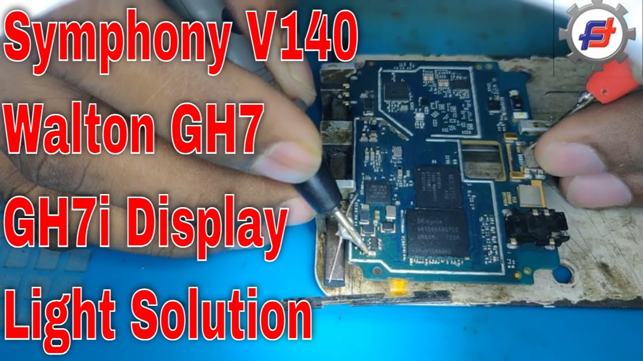 Symphony V140/Walton GH7/GH7i /Display Light Solution ! Faruk Talecom ...