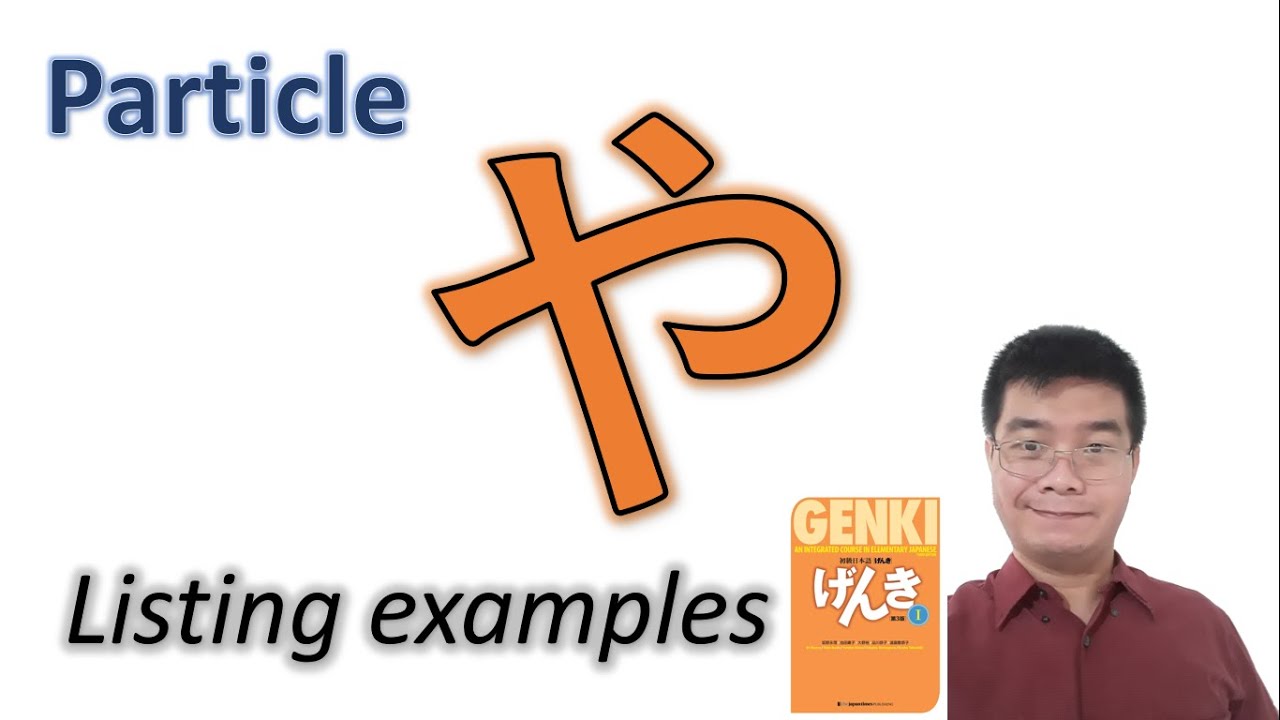 『GENKI 1』Lesson 11 (4)┃ Particle や (ya) Listing Examples in Japanese ...