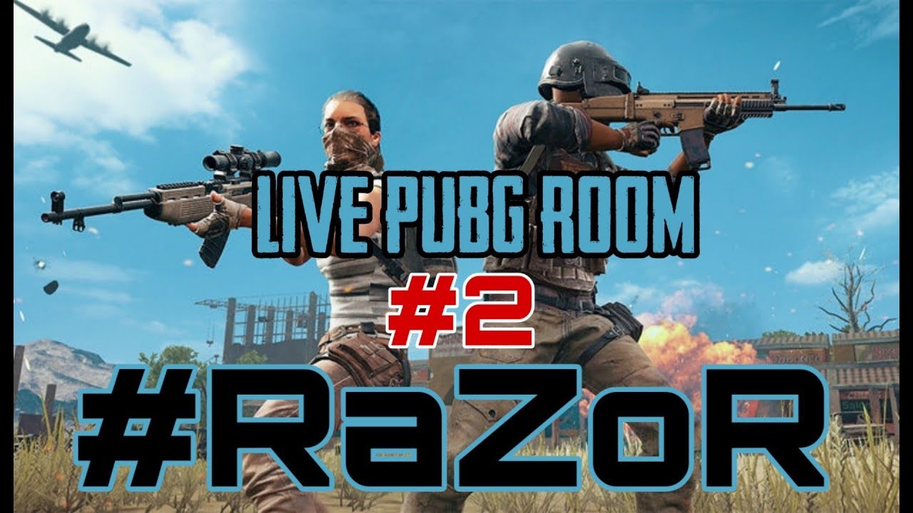 PUBG LIVE ROOM #2 #RaZoR - YouTube