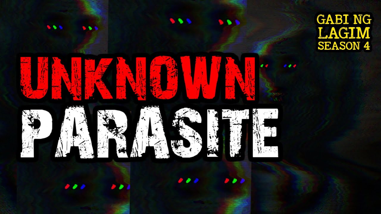 GABI NG LAGIM: UNKNOWN PARASITE *Hilakbot* - YouTube