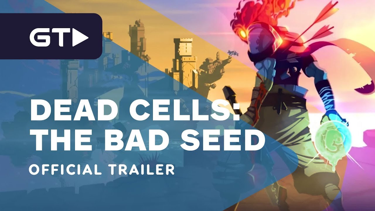 Dead Cells: The Bad Seed - Official Gameplay Trailer - YouTube