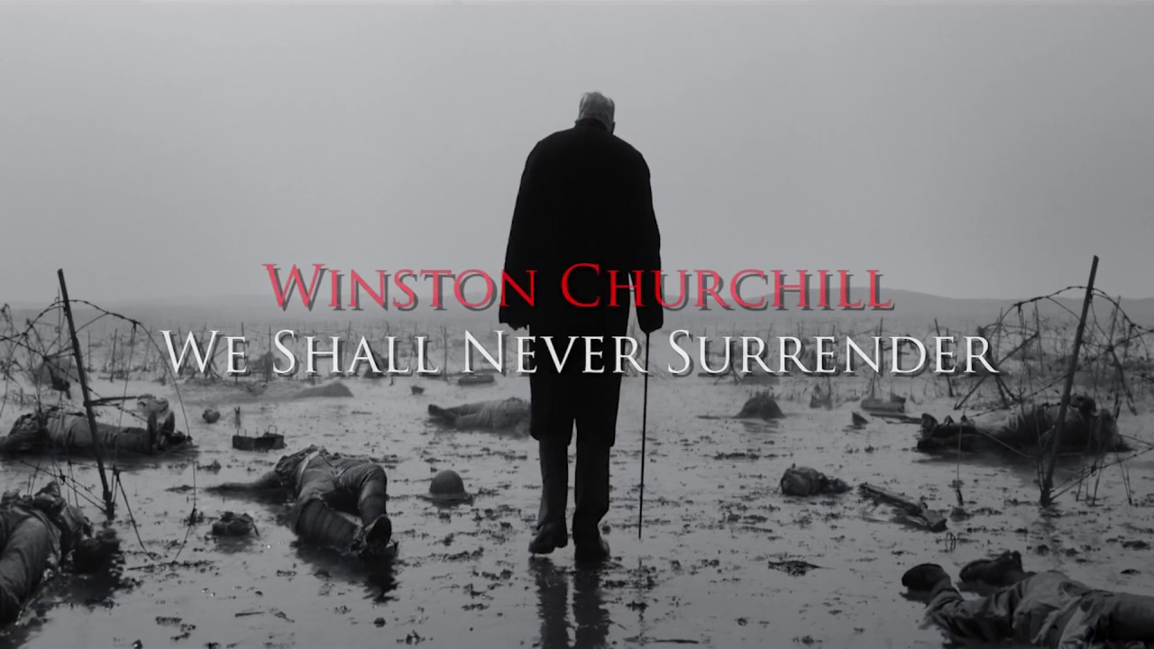 Winston Churchill - We Shall Never Surrender - YouTube