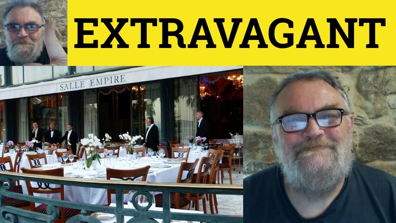 Extravagant Meaning Extravagance Examples Extravagant Definition extravagant-meaning-extravagance-examples-extravagant-definition