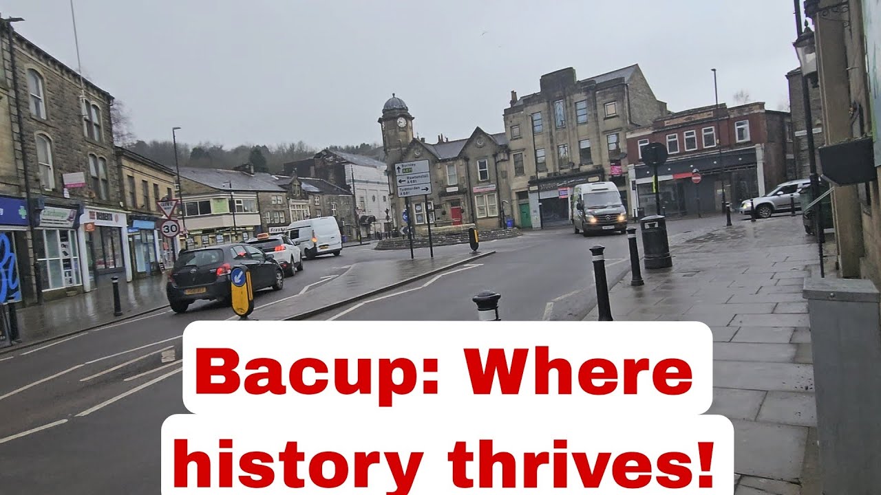 Exploring Bacup: The Town That Time Forgot - YouTube