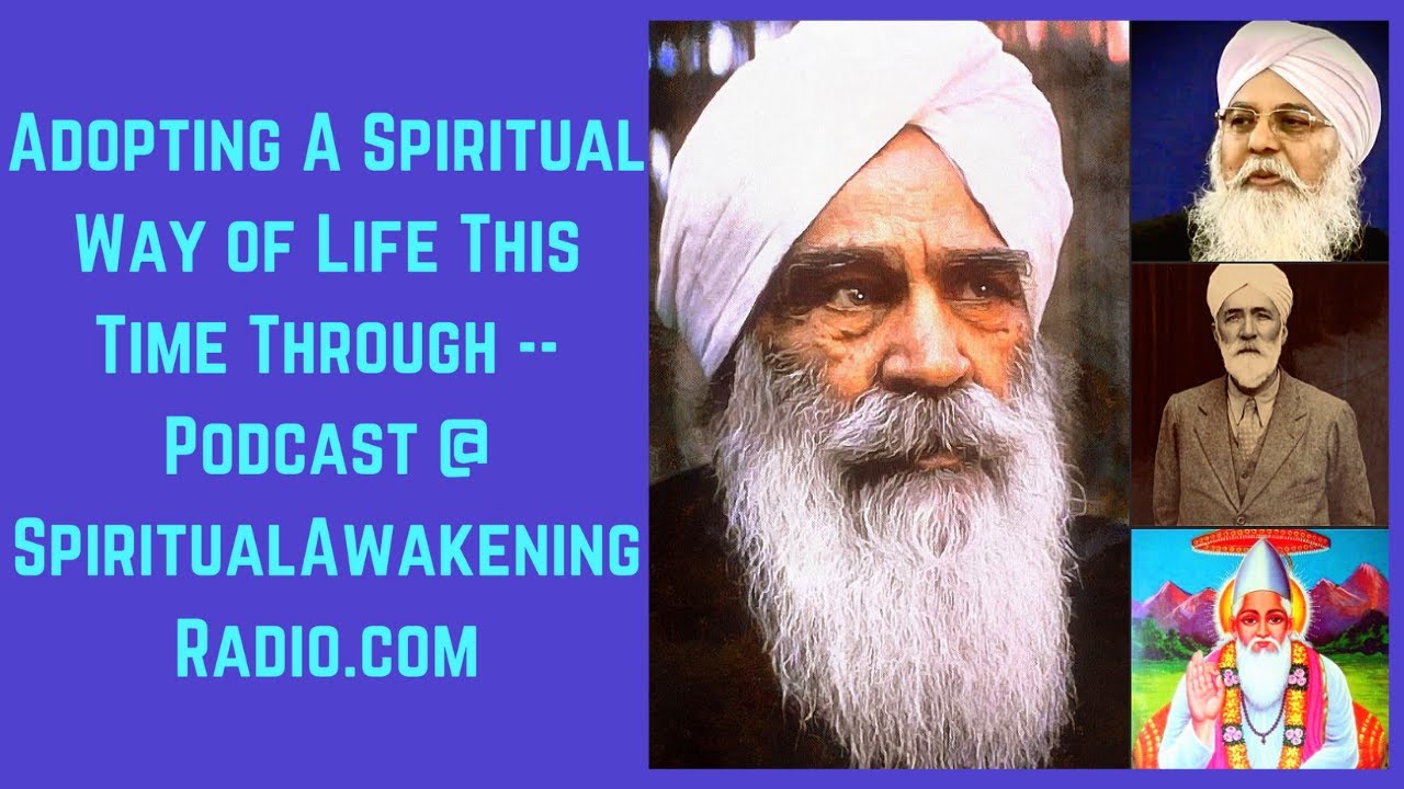 Adopting A Spiritual Way of Life This Time Through, During This ...