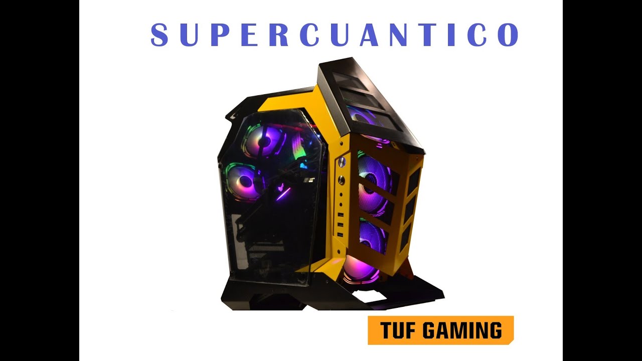 SUPERCUANTICO ENSAMBLANDO EQUIPO GAMER PRO MOD ASUS KNIGHT TUF AMD ...